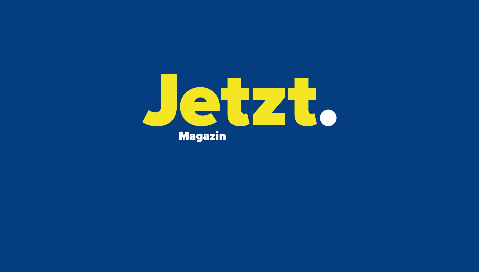 Magazin - Jetzt. Magazin